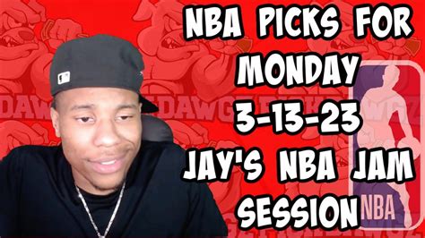 Nba Picks And Predictions Monday 3 13 23 Jays Nba Jam Session Youtube