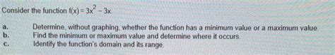 Solved Onsider The Function F X 3x2−3x Determine Without