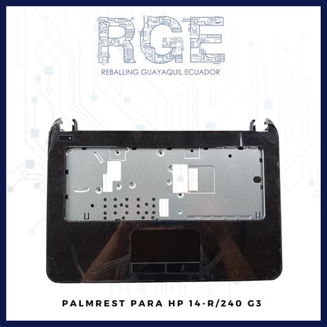 Palmrest Carcasa Superior Para Laptop Hp 14 R 14 G 240 G3 Reballing