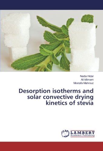 Desorption Isotherms And Solar Convective Drying Kinetics Of Stevia By