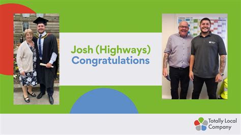 Congratulations Josh Highways Totally Local Company