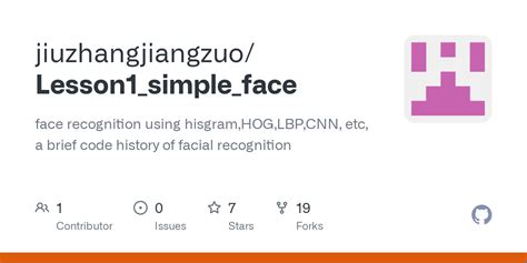 Github Jiuzhangjiangzuolesson1simpleface Face Recognition Using Hisgramhoglbpcnn Etc