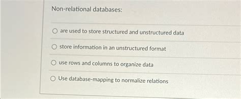 solved non relational databases are used to store structured