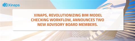 Xinaps Revolutionizing BIM Model Checking Workflow Announces Two New
