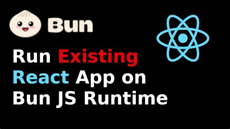 how to use and run an existing react app on bun javascript runtime youtube