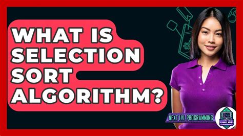 what is selection sort algorithm next lvl programming youtube