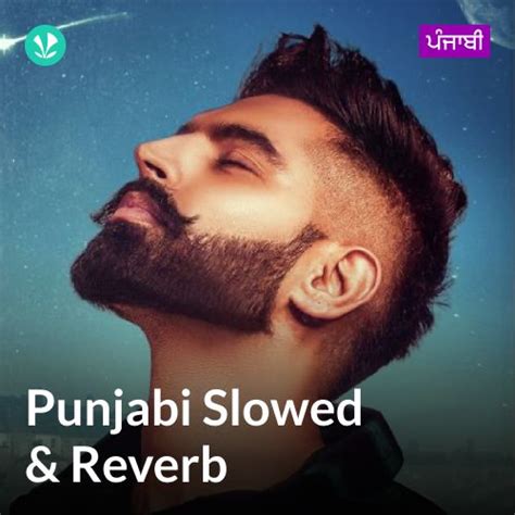 Punjabi Slowed And Reverb Latest Songs Online Jiosaavn
