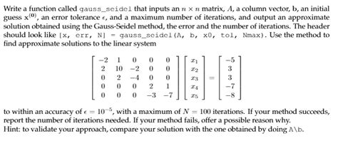 solved write and function called gauss seidel that inputs an n x nl