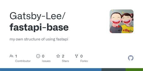 Github Gatsby Leefastapi Base My Own Structure Of Using Fastapi