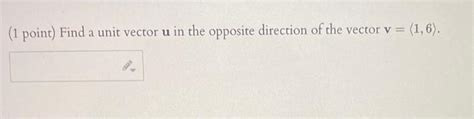 Solved Point Find A Unit Vector U In The Opposite Chegg