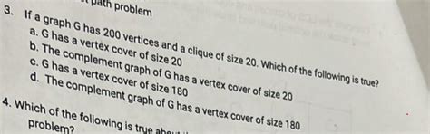 Solved Problem 3 If A Graph G Has 200 Vertices And A Clique