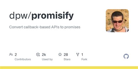 Github Dpwpromisify Convert Callback Based Apis To Promises