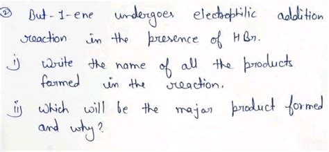 But 1 Ene Undergoes Electrophilic Addition StudyX