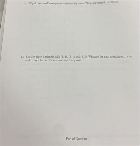 Solved A Why Do You Need Homogenous Coordinating System