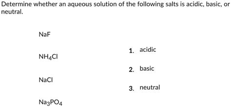 SOLVED Determine Whether An Aqueous Solution Of The Following Salts Is