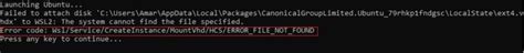 errorcode wsl service createinstance mountvhd hcs error file not found