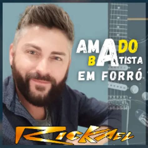 Amado Batista em Forró Rickael Forró Sua Música