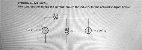 Solved Problem 1 0 20 Points Use Superposition To Find The Current Through The Inductor For