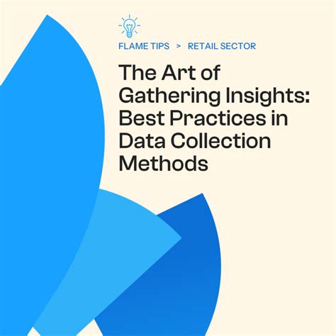 Gathering Insights 5 Best Practices In Data Collection Methods Flame