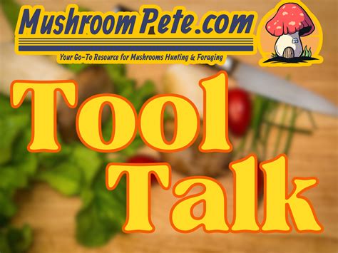 Mushrooming Tools Essential Equipment For Successful Foraging