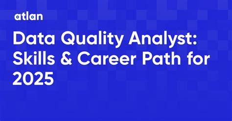 Data Quality Analyst Skills And Career Path For 2025