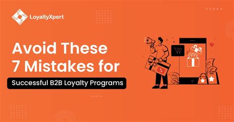 7 Mistakes To Avoid For Successful B2b Loyalty Program