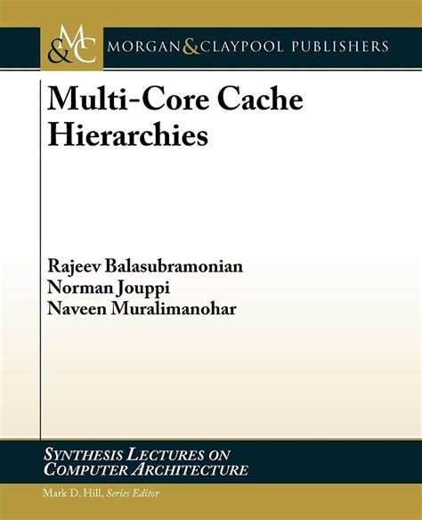 Amazon Multi Core Cache Hierarchies Balasubramonian Rajeev Jouppi