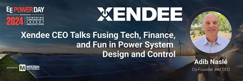 Xendee Ceo Talks Fusing Tech Finance And Fun In Power System Design And Control