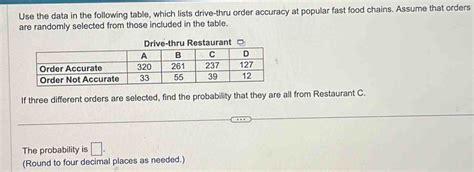 Solved Use The Data In The Following Table Which Lists Drive Thru Order Accuracy At Popular