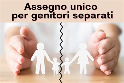 Assegno Unico Per Genitori Separati Isee E Requisiti SoloFinanza