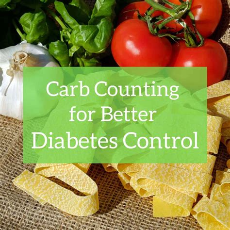 Carb Counting For Better Diabetes Control Diabetes Strong