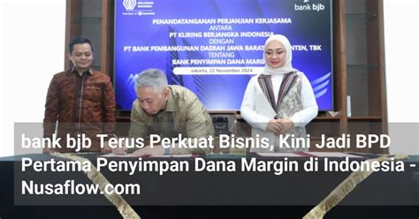 Bank Bjb Terus Perkuat Bisnis Kini Jadi BPD Pertama Penyimpan Dana