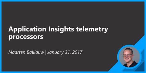 Application Insights Telemetry Processors Maarten Balliauw Blog