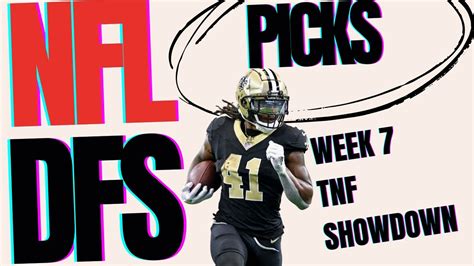 Week 7 Tnf Dfs Showdown Picks And Strategy Top Draftkings Plays Youtube