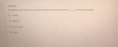 Single Choice Sorting The Accounts Recelvable StudyX