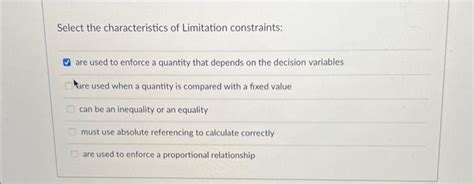 Solved Select The Characteristics Of Limitation Constraints
