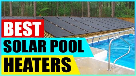 Solar Pool Heater Review The 5 Best Solar Pool Heaters On The Market Today Youtube