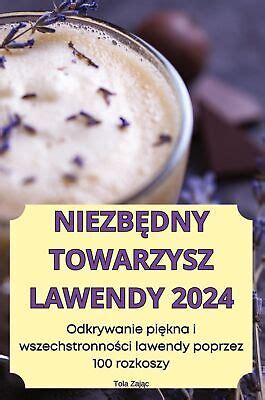 NIEZBDNY TOWARZYSZ LAWENDY 2024 Tola Zajc Taschenbuch Polnisch 2024