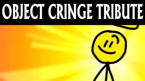 Object Cringe Tribute Youtube