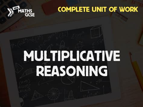 Multiplicative Reasoning Higher Tier Complete Unit Of Work