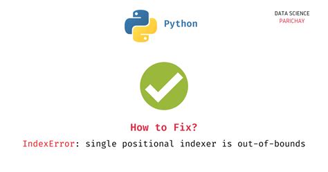 How To Fix IndexError Single Positional Indexer Is Out Of Bounds