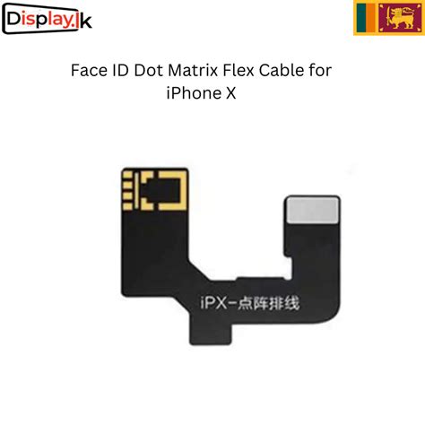 Face ID Dot Matrix Flex Cable For IPhone X Display LK