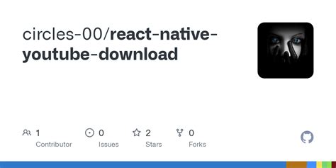 github circles 00 react native youtube download