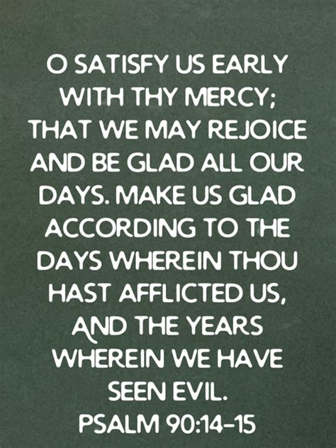 Psalm 90 14 15 Rejoice And Be Glad