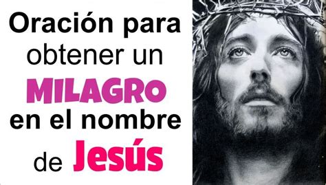 OraciÓn Para Obtener Un Milagro En El Nombre De JesÚs Yo Creo En Dios
