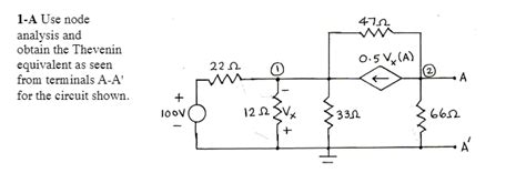 Solved Use Node Analysis And Obtain The Thevenin Equivalent
