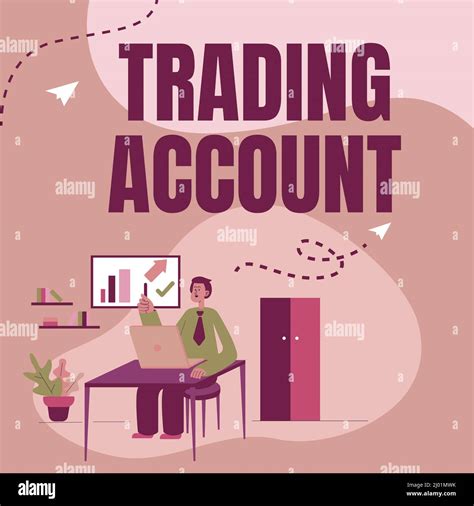 Inspiration Showing Sign Trading Account Concept Meaning Investment Account Having Securities