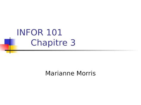 PPT INFOR 101 Chapitre 3 Marianne Morris INFOR 101 Algorithmes Et