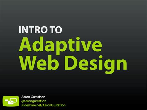 Intro To Adaptive Web Design Aaron Gustafson