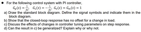 Solved For The Following Control System With PI Chegg
